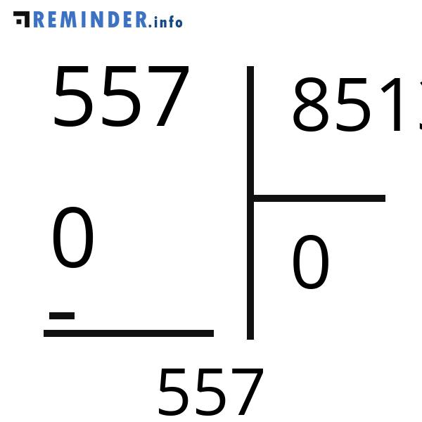 557 Divided By 8513 With Remainder - Answer: 557